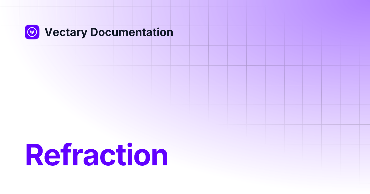 Refraction | Vectary Documentation