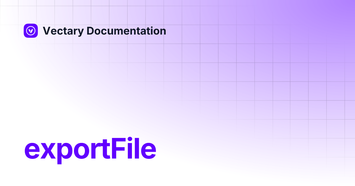 exportFile | Vectary Documentation