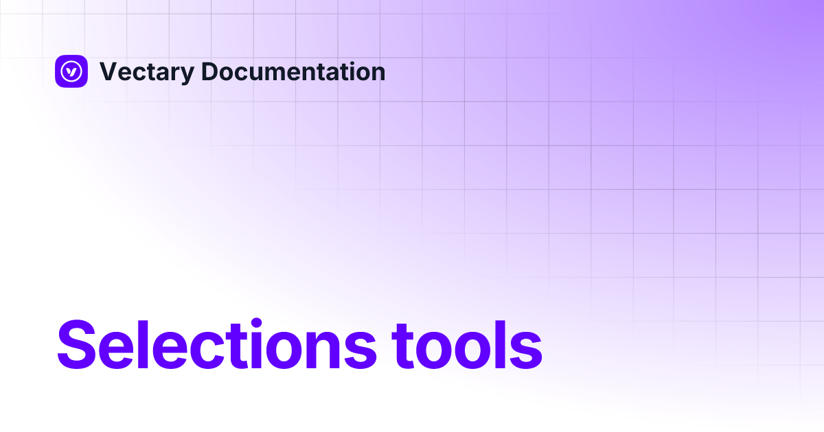 Selections tools | Vectary Documentation