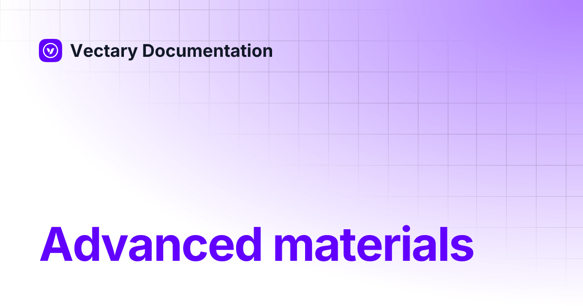 Advanced materials | Vectary Documentation