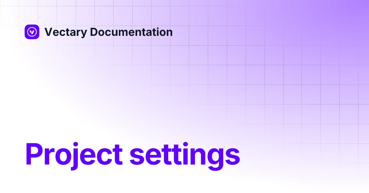 Project settings | Vectary Documentation