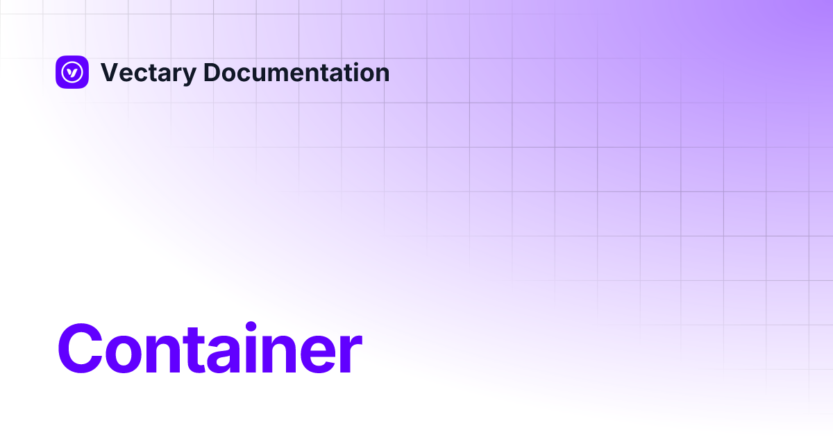 Container | Vectary Documentation
