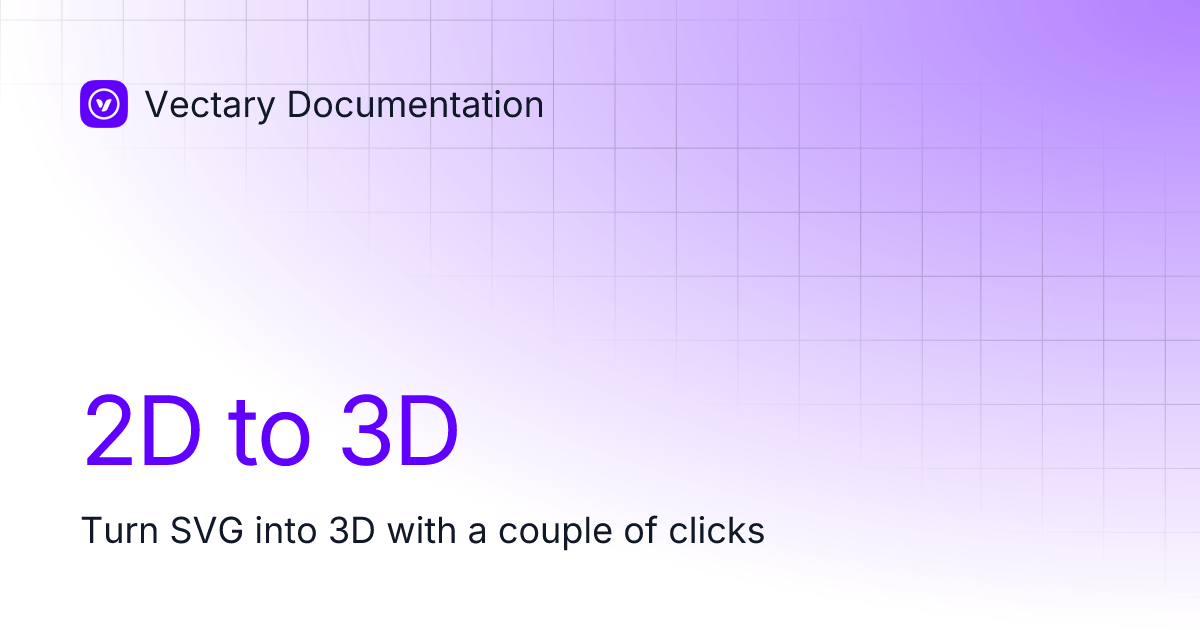 2D to 3D | Vectary Documentation