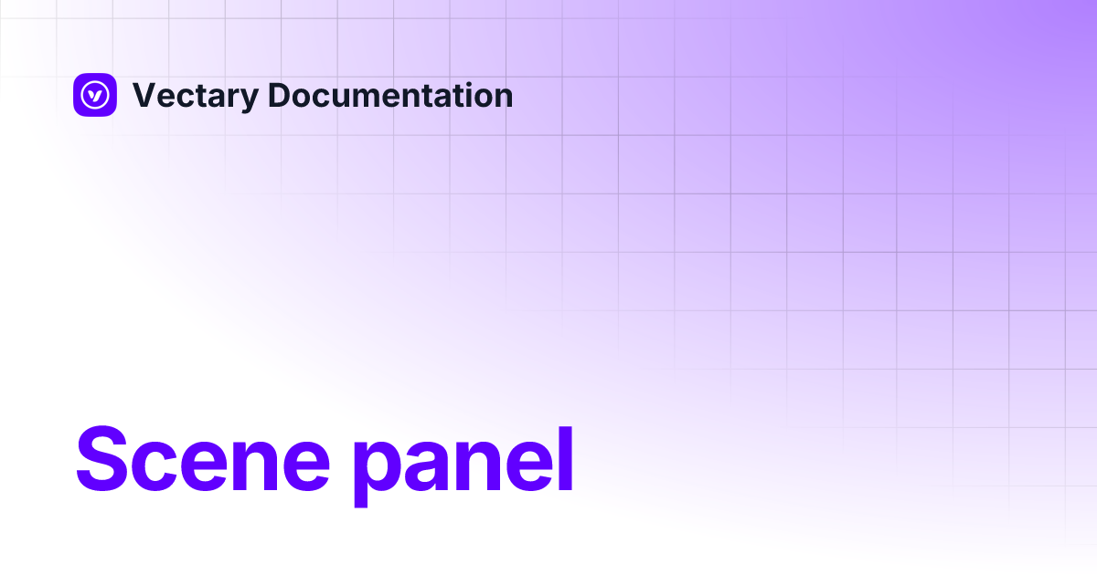 Scene panel | Vectary Documentation