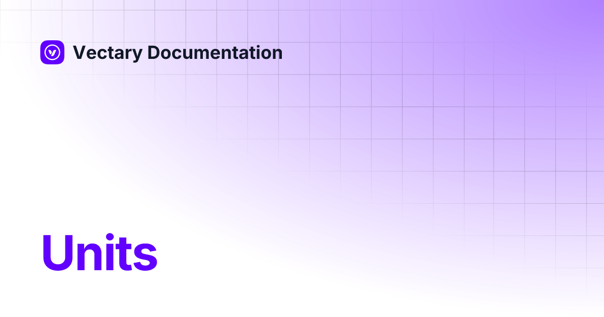 Units | Vectary Documentation