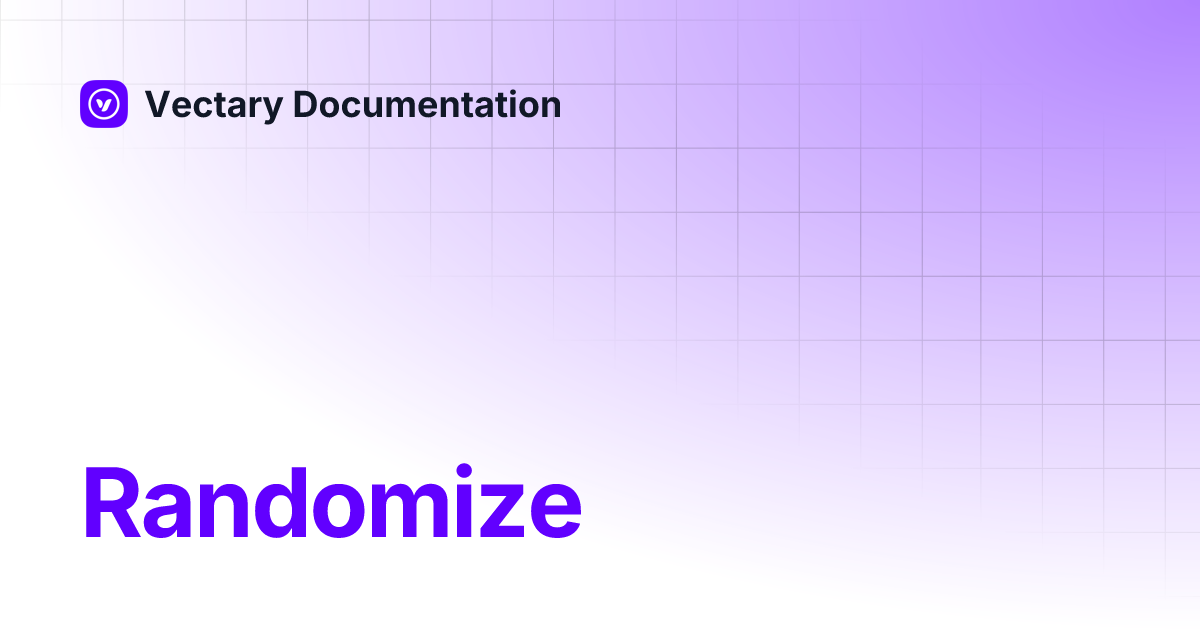 Randomize | Vectary Documentation