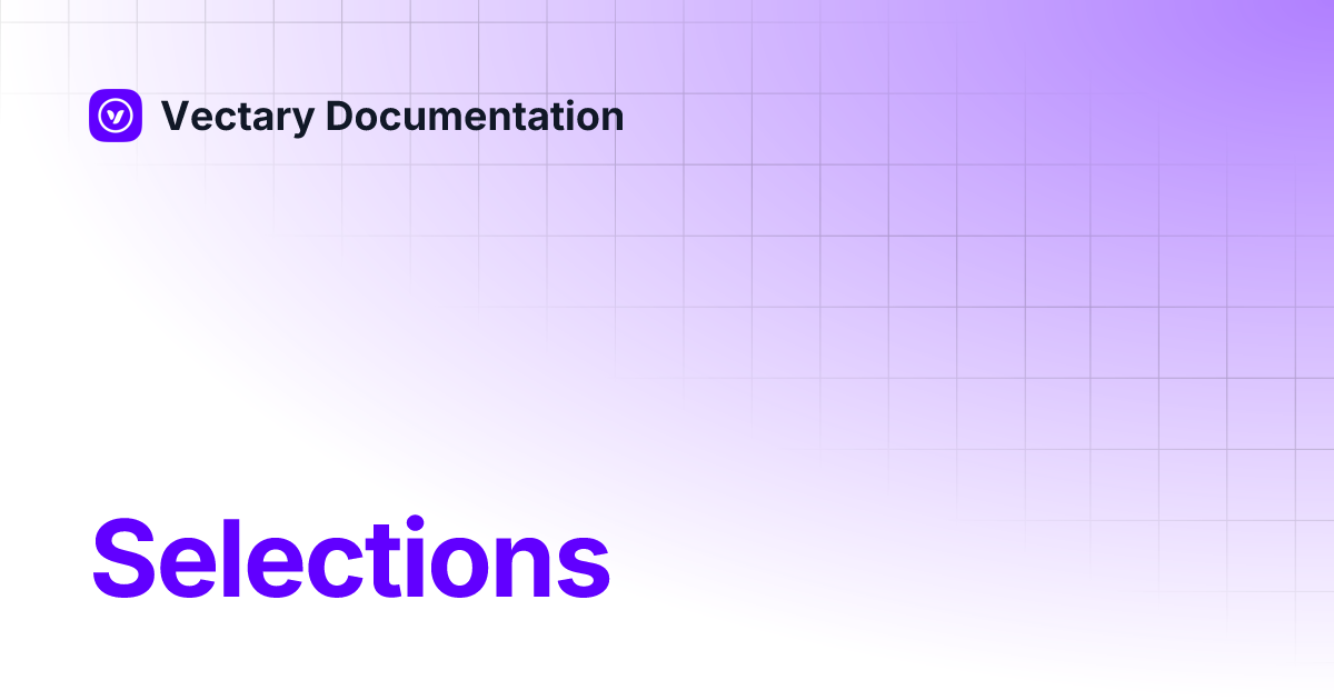 Selections | Vectary Documentation