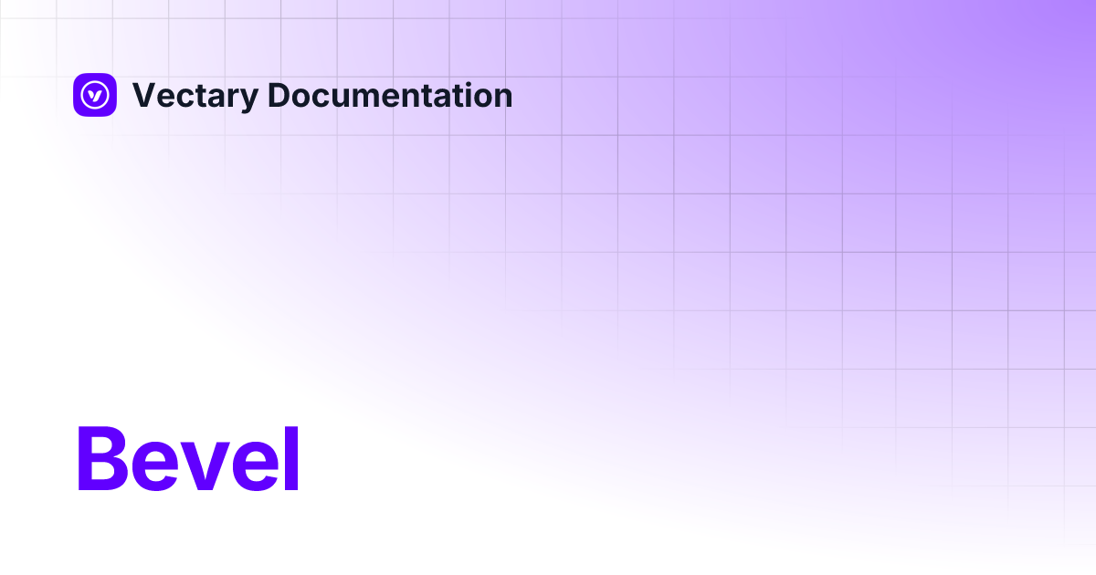Bevel | Vectary Documentation